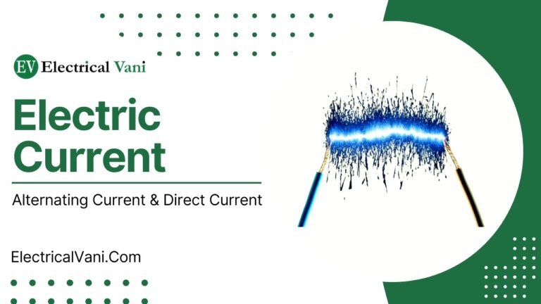 Electric Current – Definition, Types, Formula, Unit, And Applications ...