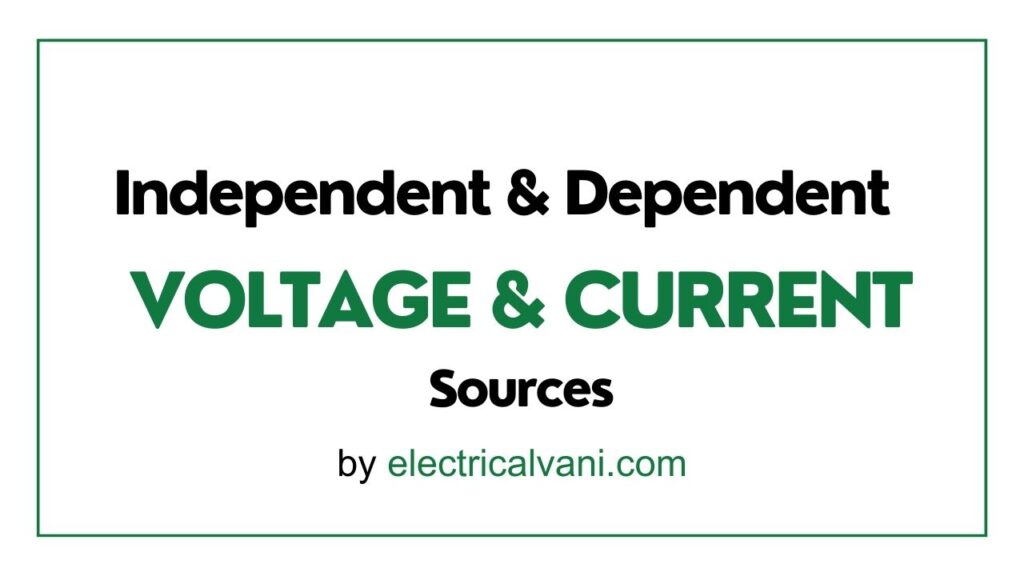 Voltage And Current Sources - Electrical Vani